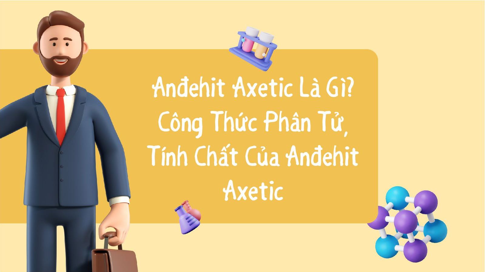 Công thức phân tử, tính chất hóa học andehit axetic